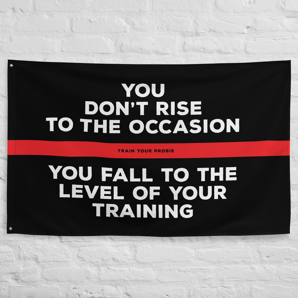 Fall To Your Training Flag – Train Your Probie