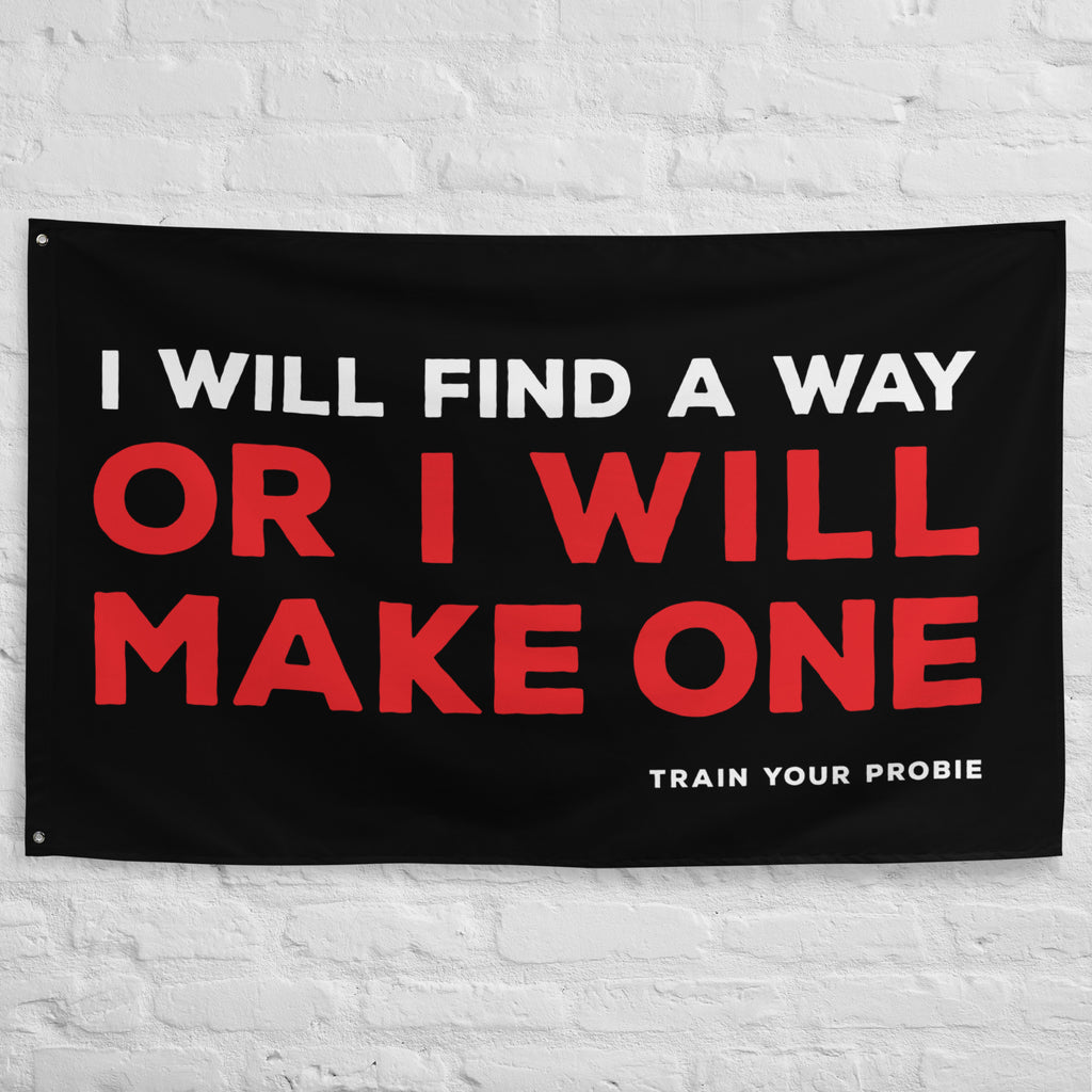 Find A Way Flag – Train Your Probie