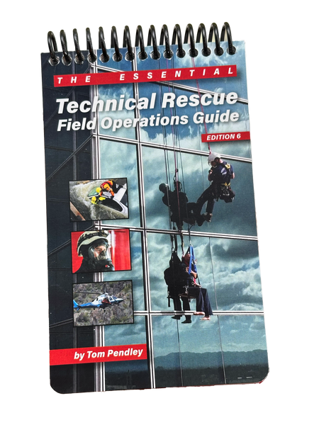 TECHNICAL RESCUE FIELD OPERATIONS GUIDE (Edition 6) – Train Your Probie
